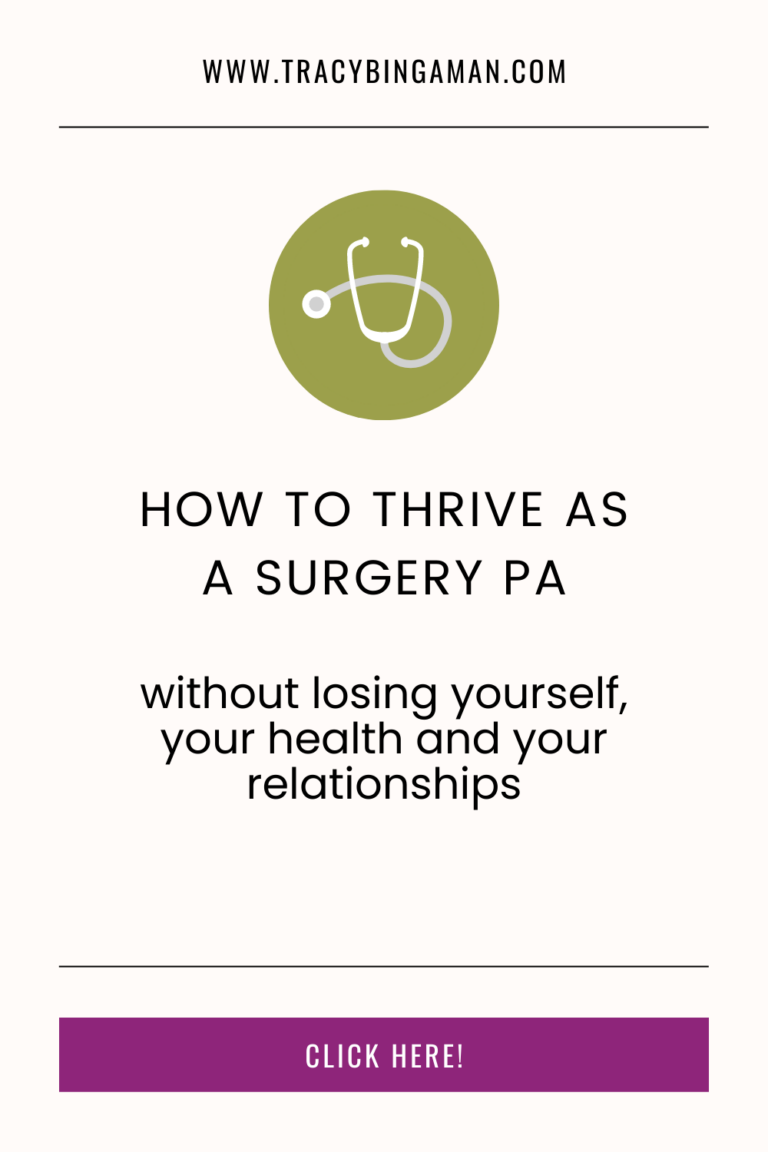 How to Thrive as a Surgery PA Without Sacrificing Yourself ...